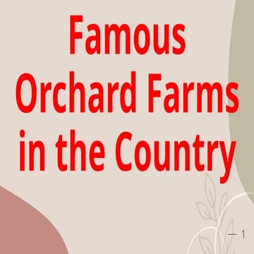 Famous Orchard Farms in the Country.pptx