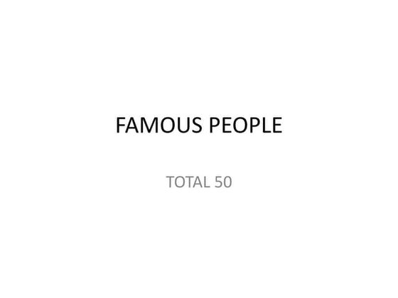 K:\presentacion famous people | PPT