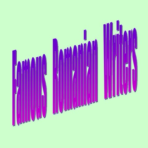 Famous Romanian Writers | PPT | Poetry | Books and Literature