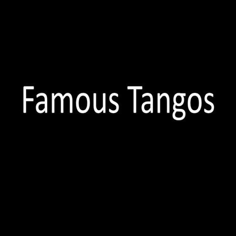 Famous tangos | PPT
