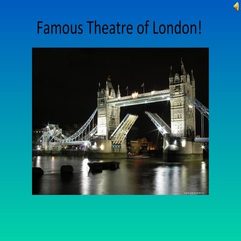 Famous theatre of london | PPT | Theater Venues | Attractions