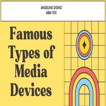 Famous Types of Media Devices (Angeline Digno).pptx