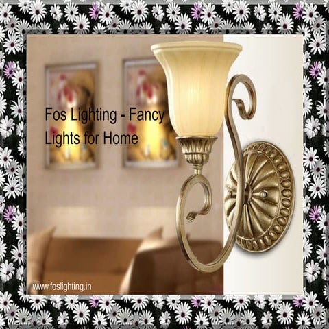 Fancy Lights for Home - FosLighting | PPT