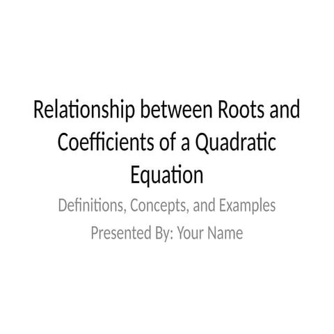 Fancy_Quadratic_Roots_and_Coefficients.pptx