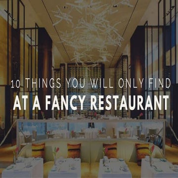 10 Things You Will Only Find At A Fancy Restaurant | PPTX