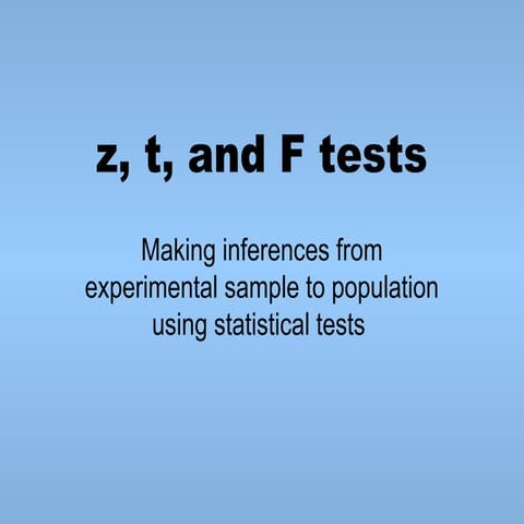 F t and z tests descriptions for hypothesis testing | PPT