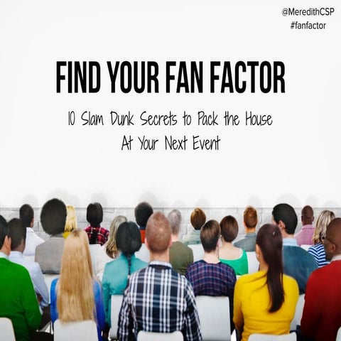 VSAE - Find Your Fan Factor: 10 Slam Dunk Secrets to Pack the House At ...