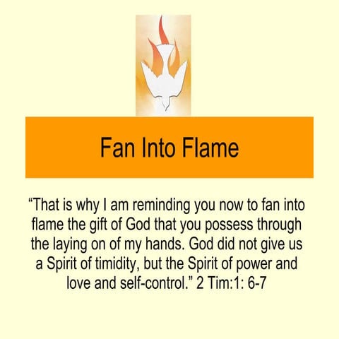 Fan into flame power point presentation | PPT