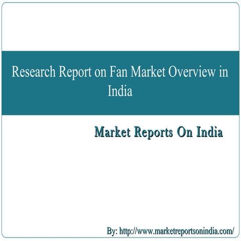 Fan market overview in india | PPT