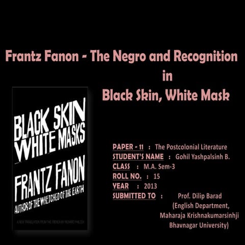 Fanon the negro and recognition in black skin, white mask | PPTX