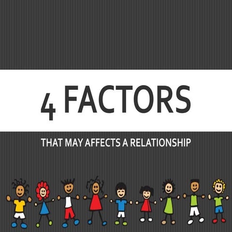 4 Factors that May Affect a Relationship | PPTX