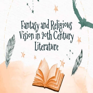 Fantasy and Religious Vision in 20th Century Literature | PPT