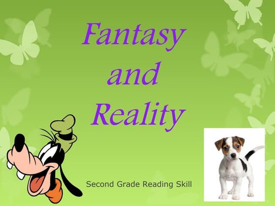 REALITY OR FANTASY.pptx | Fantasy | Genres