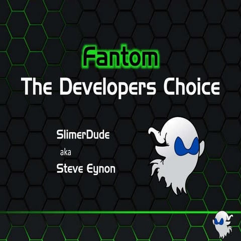 Fantom - The Developer's Choice! | PPT