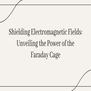 WHAT IS FARADAY CAGE AND ITS IMPORATANCE.pdf