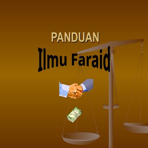 FARAIDH ILMU BAGI WARIS MENURUT ISLAM.ppt