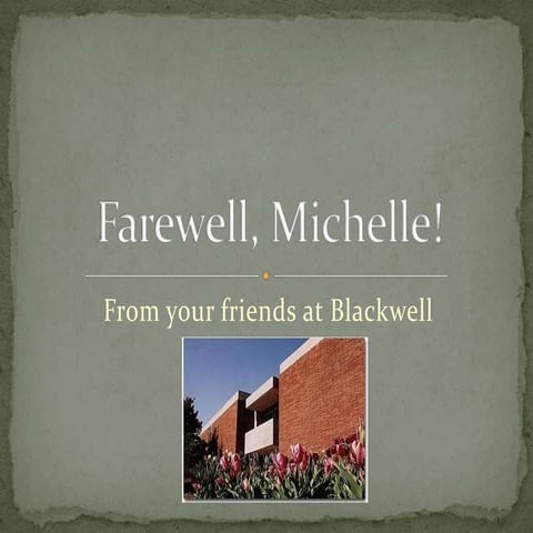 Farewell, Michelle! | PPT
