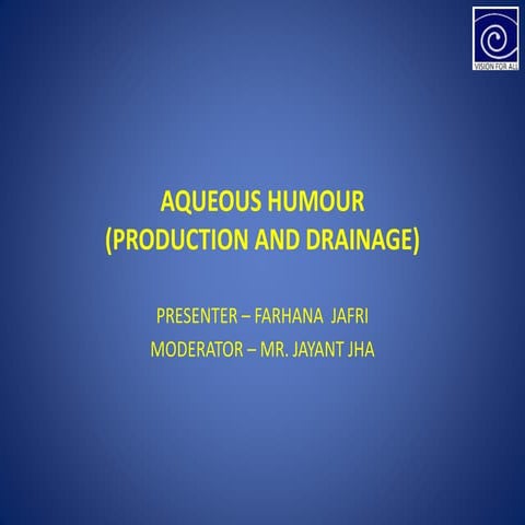 Production and flow of aqueous humor | PPTX