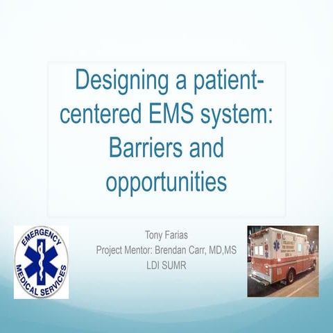 Designing a Patient Centered EMS System: Barriers and Opportunities ...