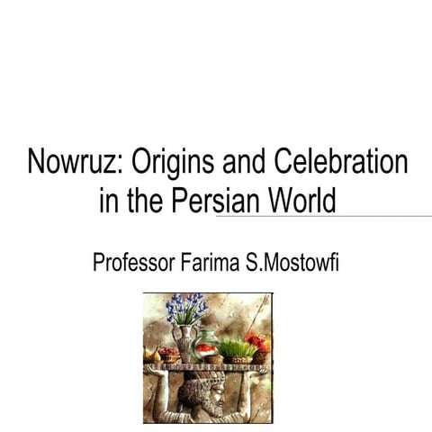 Nowruz - Origins and Celebration in the Persian World | PPT | National ...