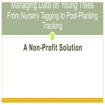 “Managing Data on Trees from Nursery Tagging to Post-planting Tracking ...