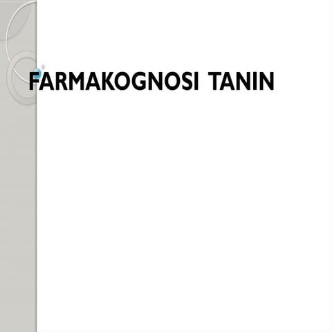 Farmakognosi_tanin pada simplisia herbal | PPTX