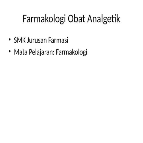 Farmakologi_Obat_Analgetik.pptxFDFCVBFBGFG | PPTX