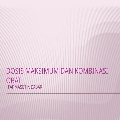 PERHITUNGAN DOSIS MAKSIMUM OBAT BERDASARKAN UMUR-BERAT BADAN.pptx