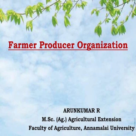 FarmerProducer Organization - Arunkumar R, Annamalai University | PPTX