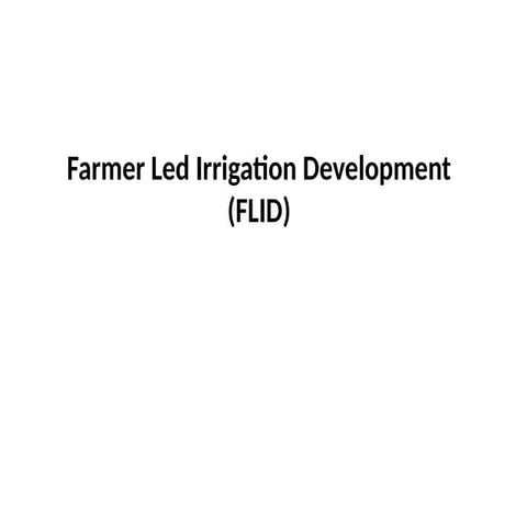 farmers led irrigation.Farmer-led Irrigation Development (FLID) is the ...