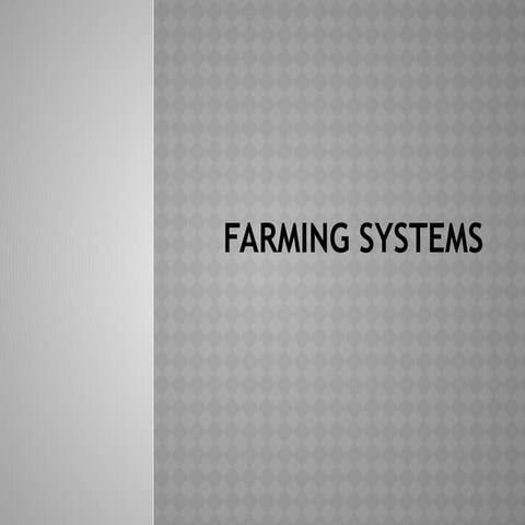 Types of Farming System | PPTX