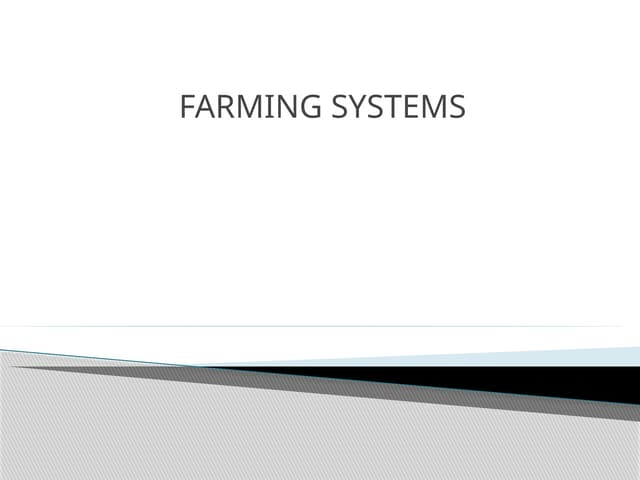 Types of Farming System | PPTX