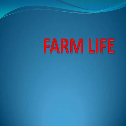 Farm life | PPTX