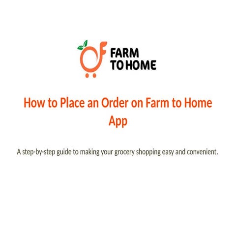 Farm to Home Order Process Flow Powerpoint Presentation | PPTX