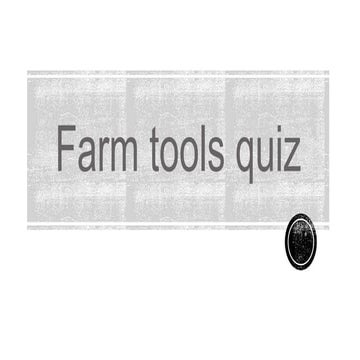 Farm tools quiz.ppt