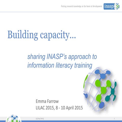 Building capacity: sharing INASP’s approach to information literacy ...