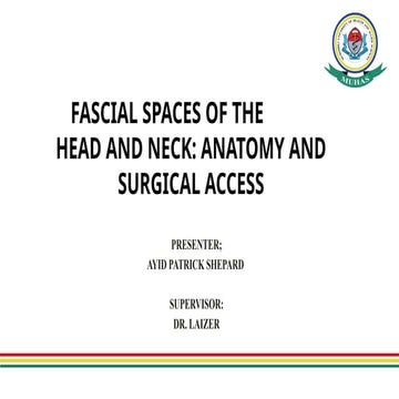 FASCIAL SPACES OF THE HEAD AND NECK ANATOMY AND SURGICAL ACCESS.pptx