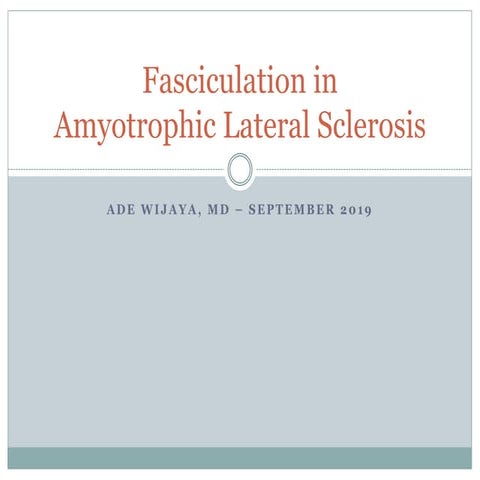 Fasciculation in Amyotrophic Lateral Sclerosis | PPTX