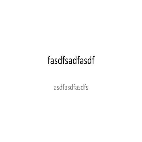 Fasdfsadfasdf | PPT
