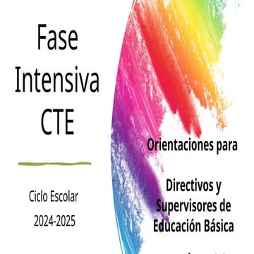 CTE FASE INTENSIVA DE EDUCACION PUBLICA 20245 | PPTX