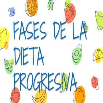 FASES DE LA DIETA PROGRESIVA444444444444.pptx