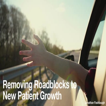 2022 ICCMO Presentation: Removing Roadblocks from New Patient Growth | PPT