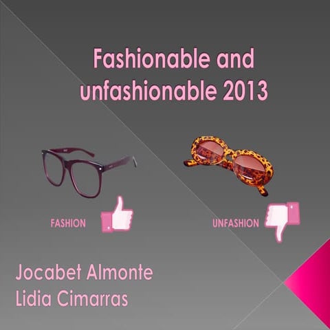 Fashionable and unfashionable 2013 | PPT