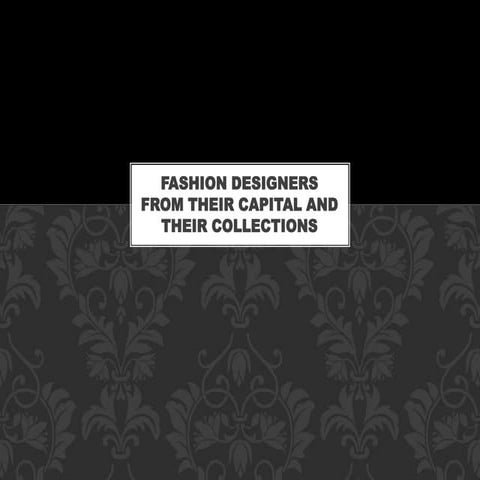 Fashion designers from their capitals | PPTX