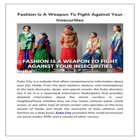 Fashion Is A Weapon To Fight Against Your Insecurities | PDF