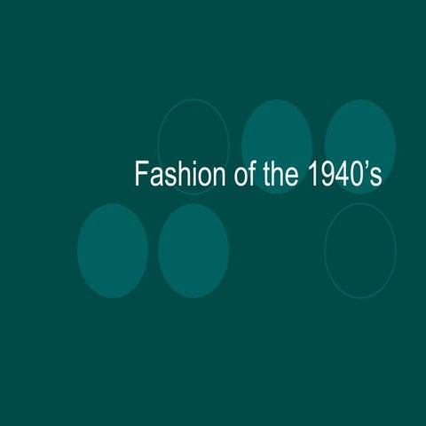 Fashion of the 1940’s | PPT
