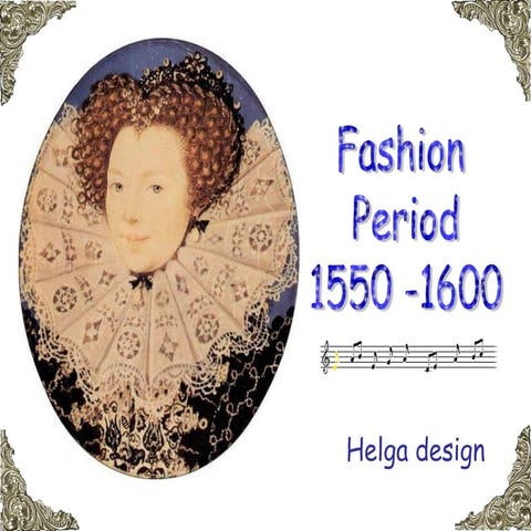 Fashion Period 1550 To 1600 | PPSX