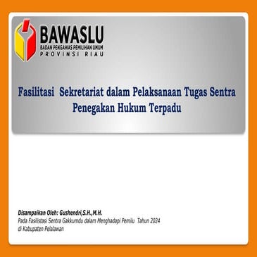 fasilitasi sekretariat dalam Sentra Gakkumdu.pptx