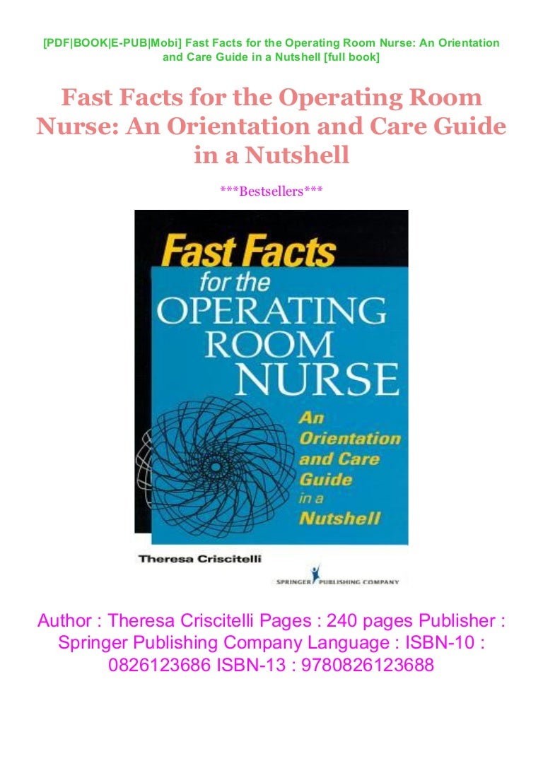 Fast Facts for the Operating Room Nurse: An Orientation and Care Guid…
