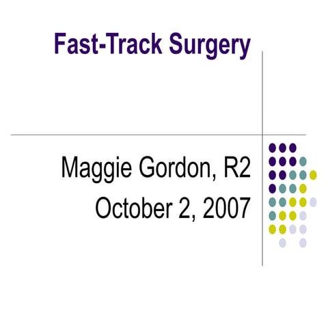 Fast-track surgery scope and approach.pptx